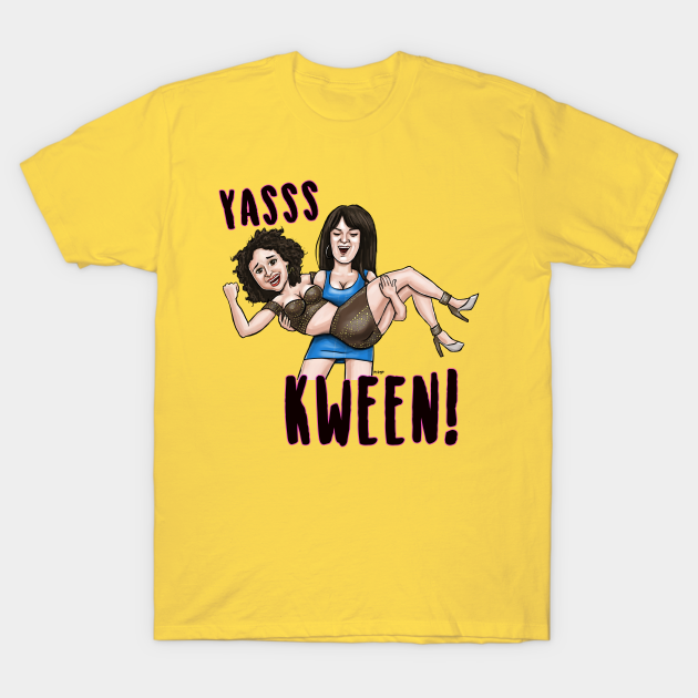 Yasss Kween Broad City T Shirt Teepublic